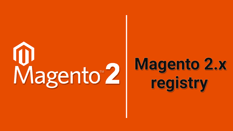 Magento 2: registry (реєстр) | SebWeo